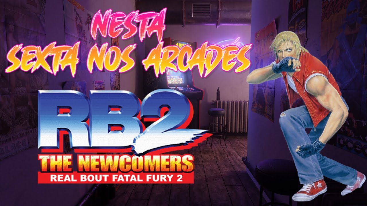 Fatal Fury Real Bout 2: The Newcomers (SNK, 1998) nesta Sexta nos ...