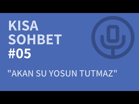 Kısa Sohbet 05 - Hakan Mengüç | AKAN SU YOSUN TUTMAZ | (Konuk: Buğra Abayhan)