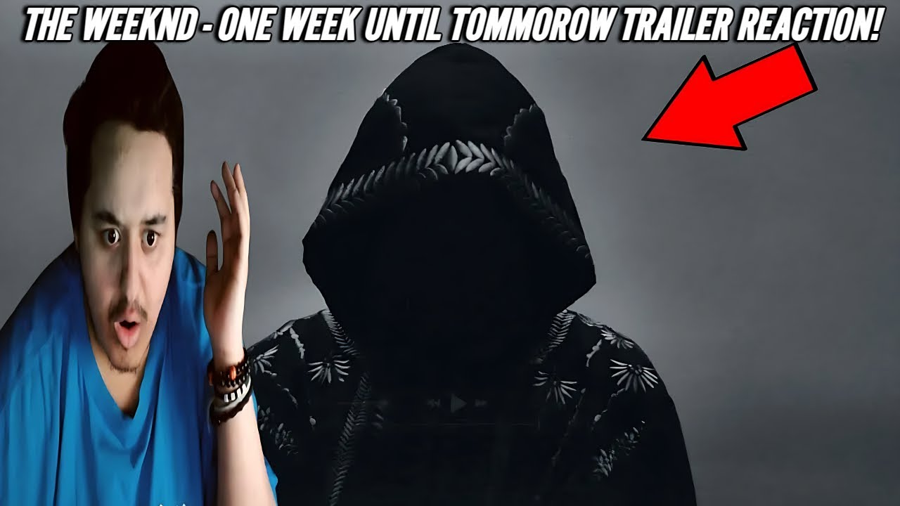 OLD WEEKND IS BACK ?! | The Weeknd - One Week Until Tomorrow (Trailer ...