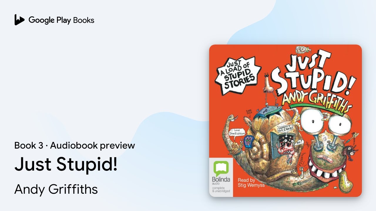 Just Stupid! Book 3 by Andy Griffiths · Audiobook preview - YouTube