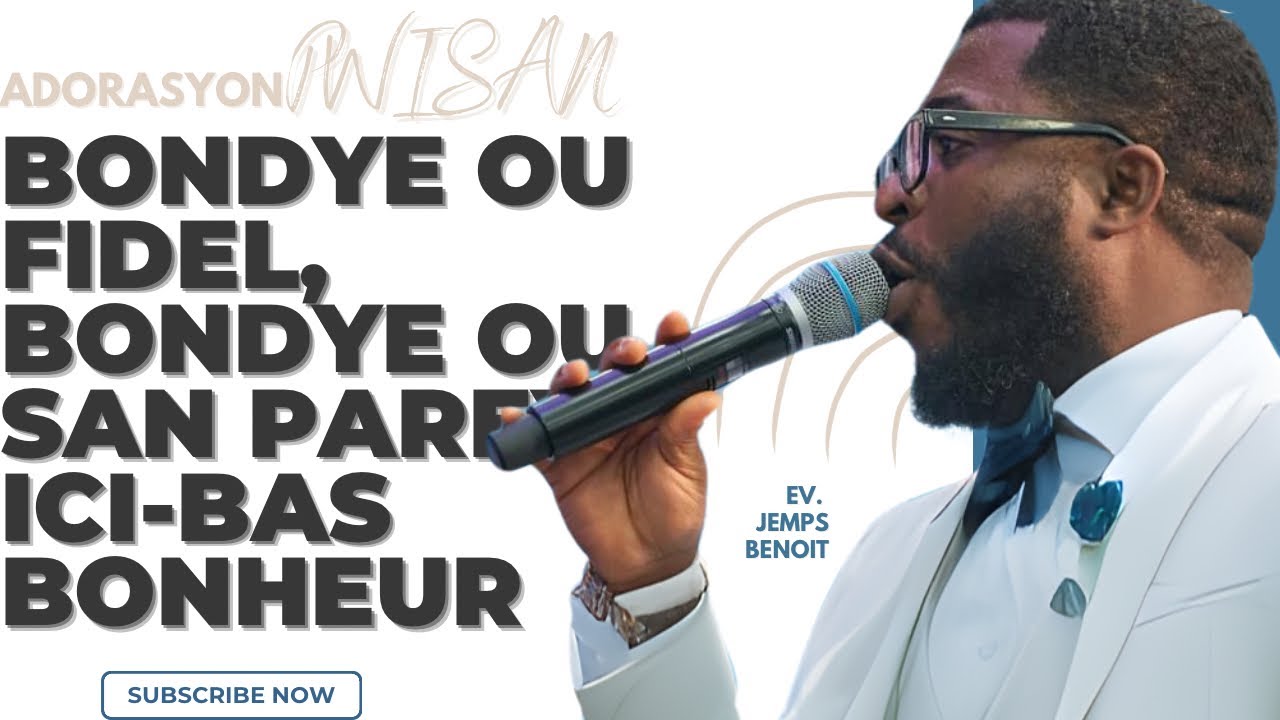 Bondye Ou Fidel, Bondye Ou San Parey, Ici-Bas Bonheur - Adorasyon ...