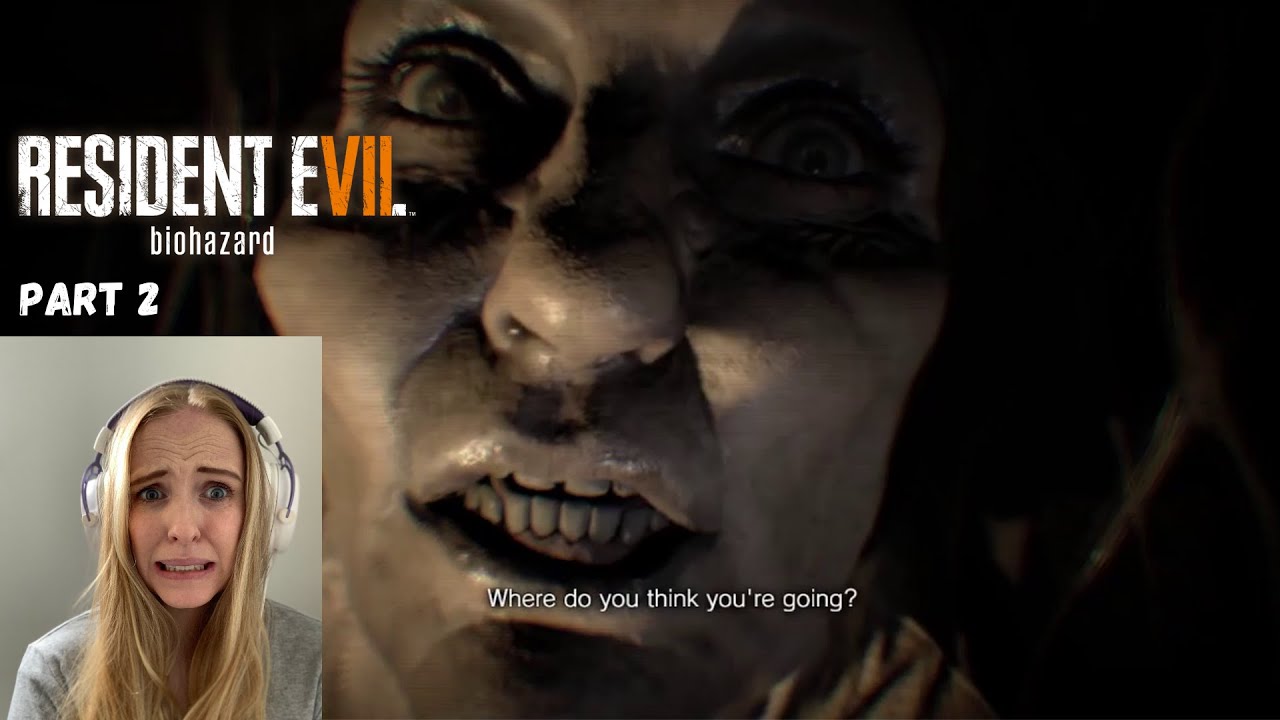 Welp- How about no!? RE7 First Playthrough Part 2 - YouTube