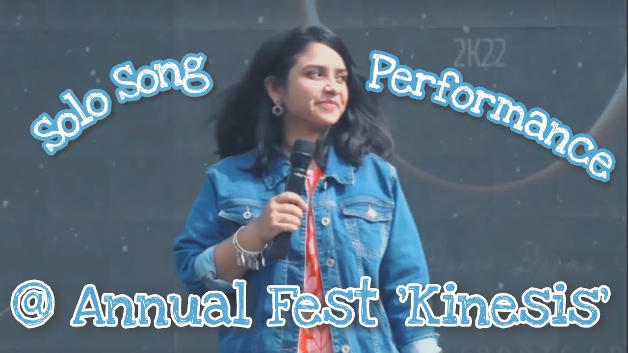 Solo Song Performance @ Annual Fest| KINESIS 2K22 | English Songs ...