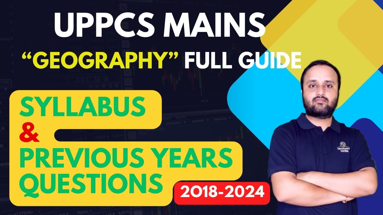 UPPCS Mains भूगोल Syllabus & Previous Years (2018-24) प्रश्नो का ...