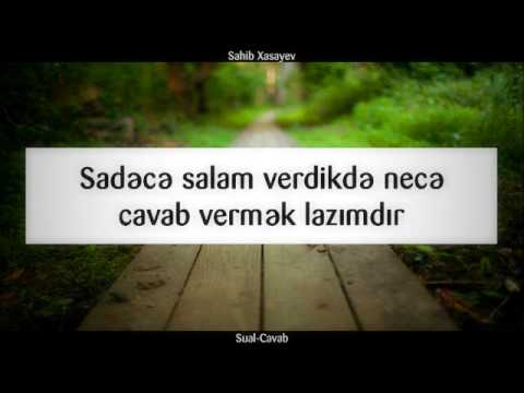 Sadəcə salam verdikdə necə cavab vermək lazımdır? || Sahib Xasayev