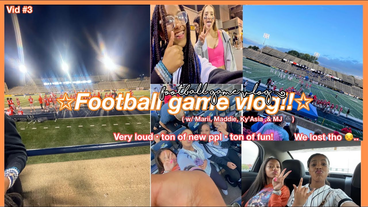 FOOTBALL GAME | get to meet some new peeps! | w/ Marii,Maddie,MJ, & Ky ...