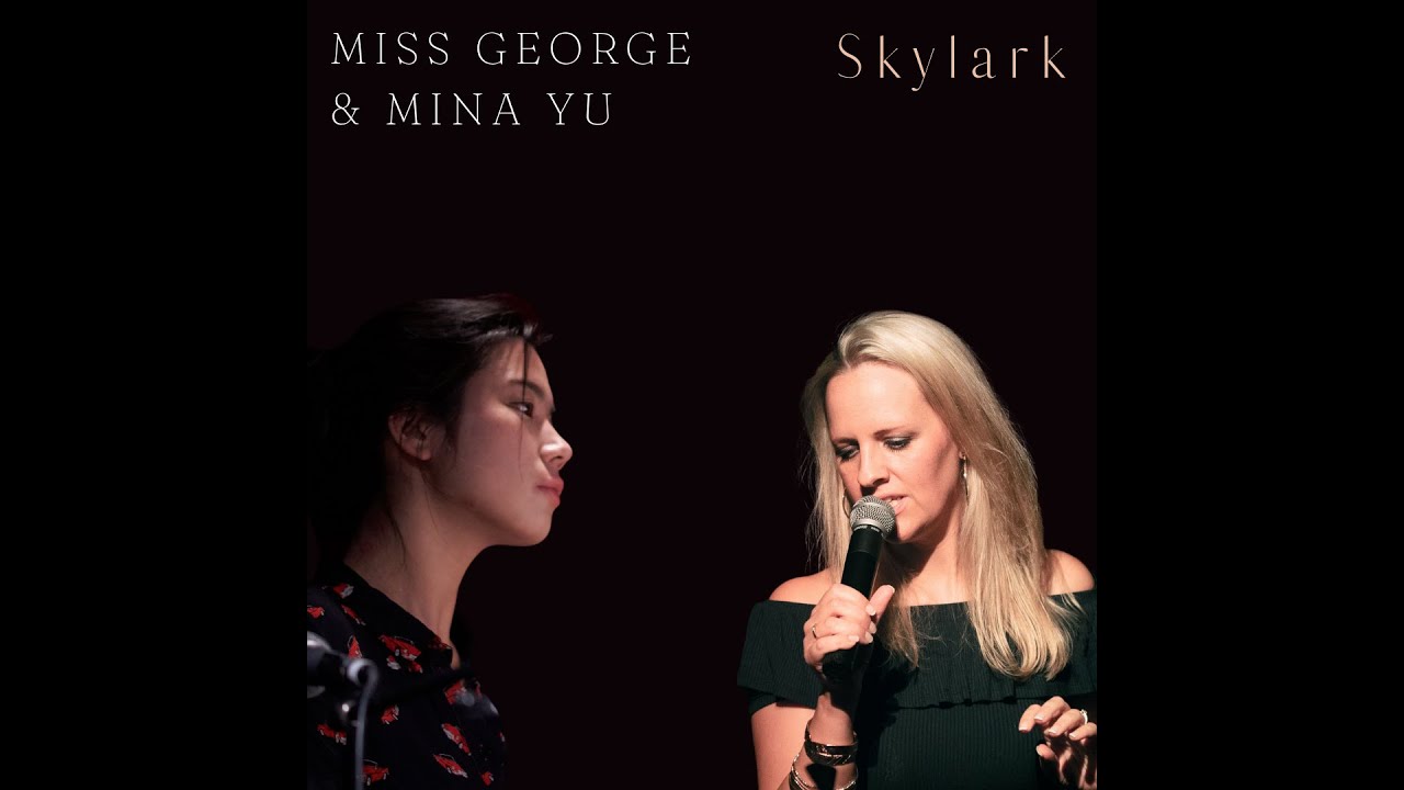 'Skylark' by Miss George & Mina Yu - YouTube