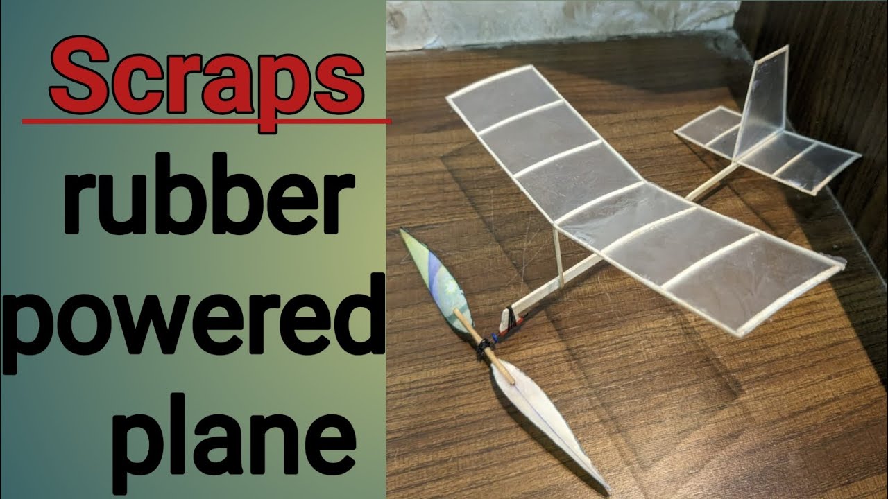 Build scraps rubber powered plane - YouTube