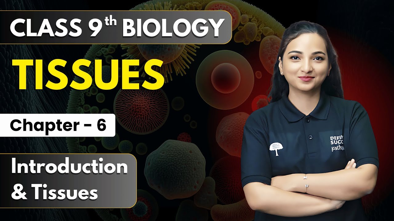 Tissues - Introduction & Tissues | Class 9th Biology Chapter 6 | CBSE ...