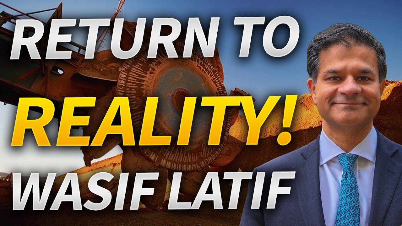 Return to Reality as Commodities & Real Assets Boom with Wasif Latif ...