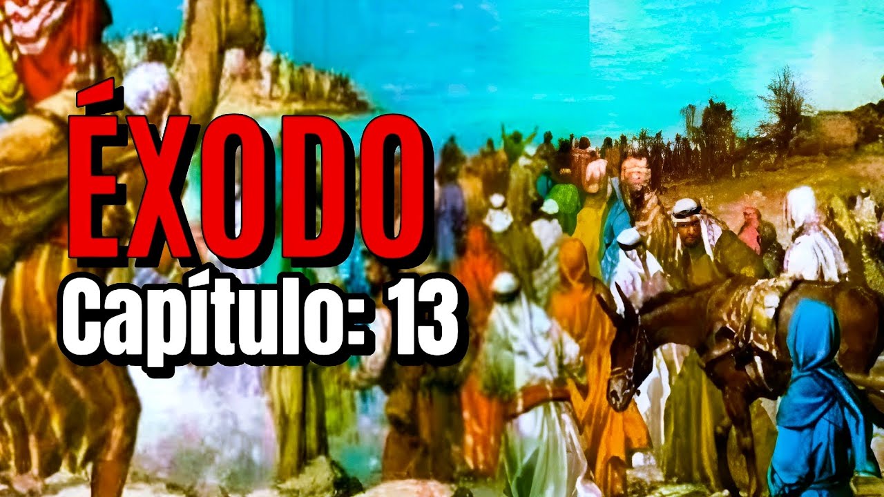 Éxodo Capítulo: 13 la salida del pueblo de Israel de Egipto - YouTube