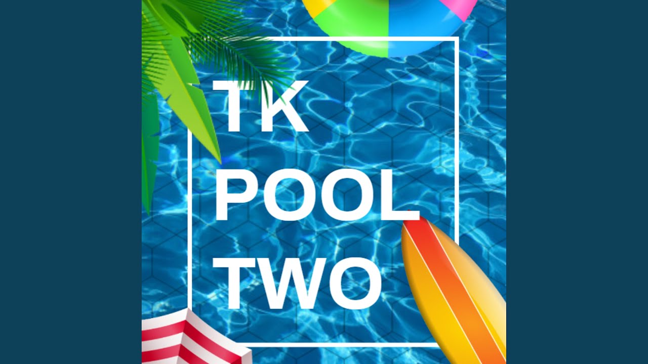 Tk Pool Two - YouTube