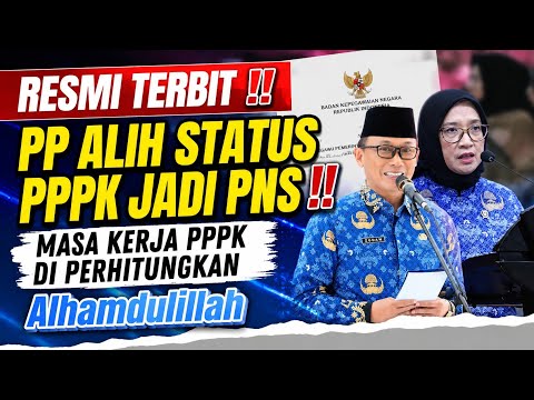 REGULASINYA RESMI TERBIT ‼️PPPK ALIH STATUS PPPK JADI PNS‼️CEK SYARAT NYA