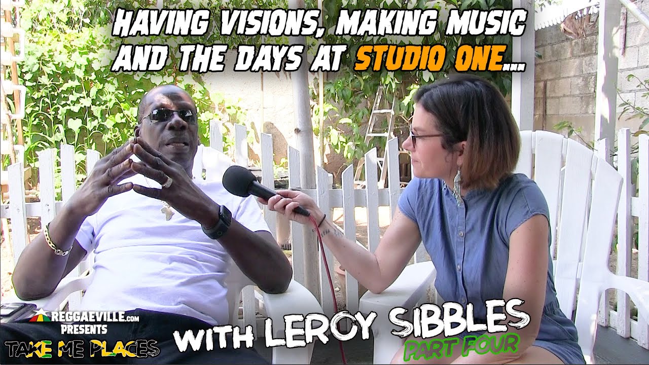 Leroy Sibbles - Having visions, making music and Studio One | Take Me ...