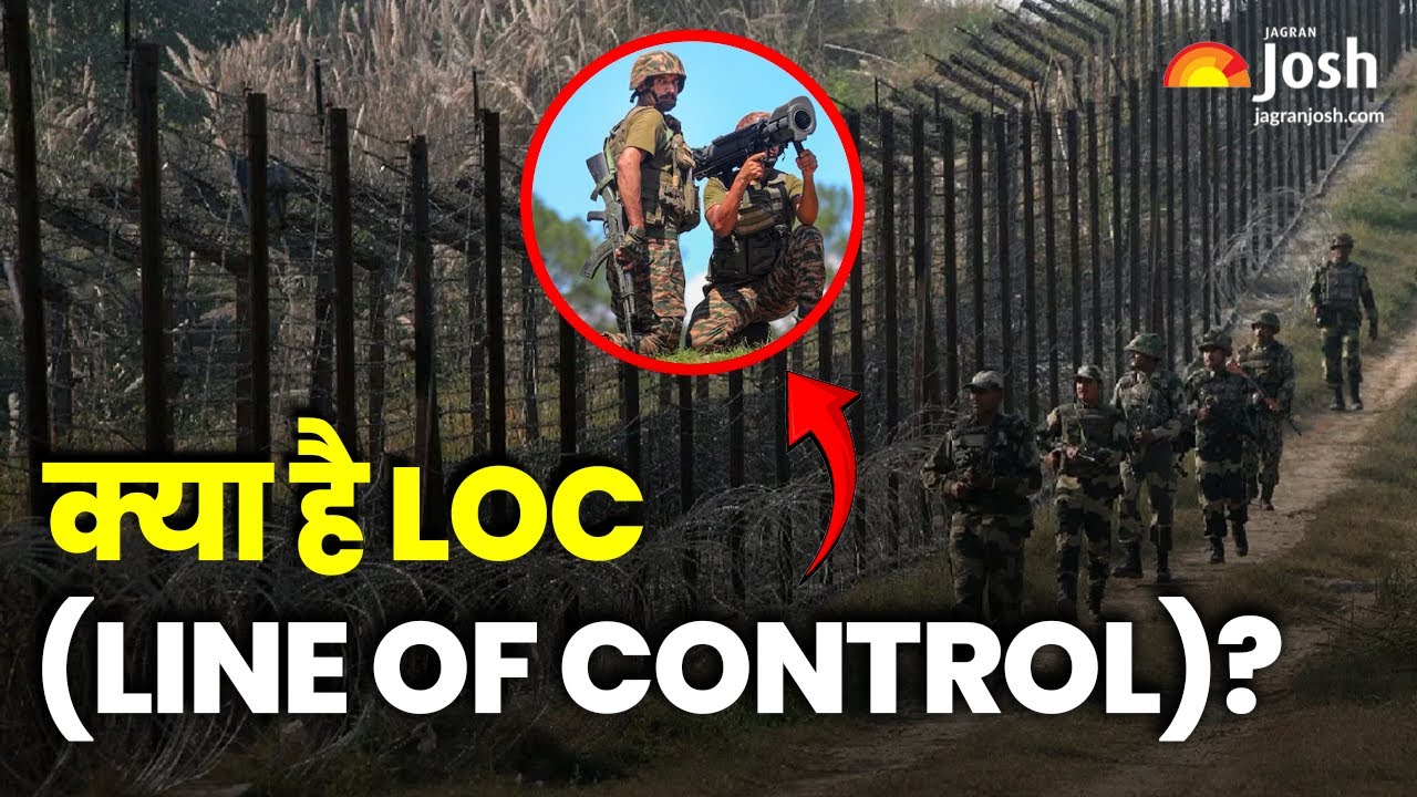 LoC क्या है? Line of Control Explained | India और Pakistan के बीच एक ...