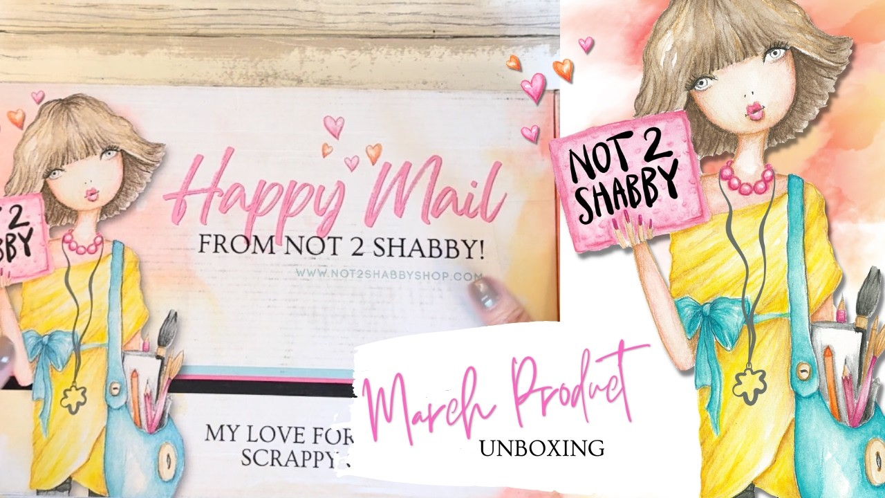 Not 2 Shabby March Product Unboxing from @Not2ShabbyShop - YouTube