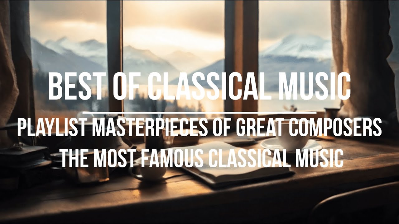 Masterpieces of great composers. The most famous classical music - YouTube