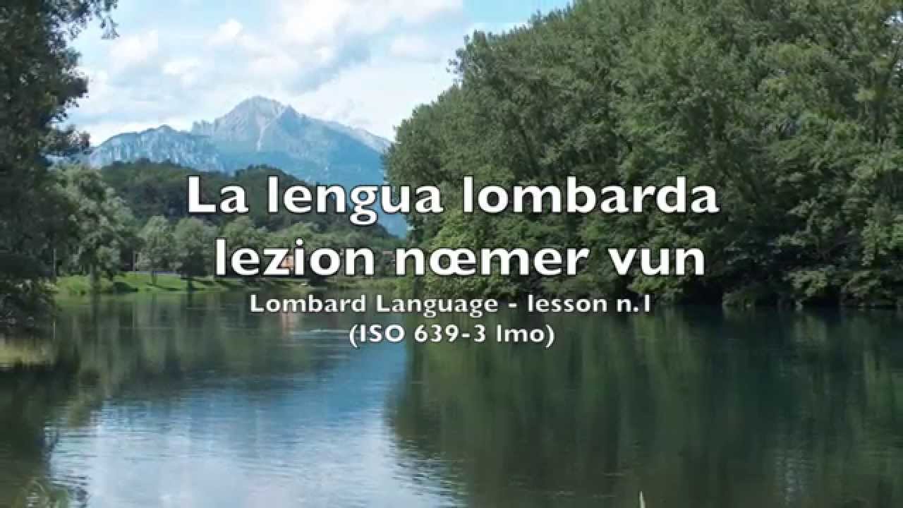 Lombard Language, lesson 1 - Lengua Lombarda, lezion 1 - Lingua ...