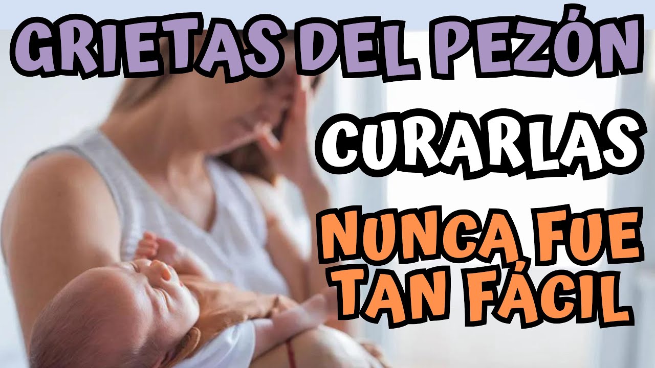 GRIETAS DE PEZÓN | TÉCNICA SÚPER NATURAL para ALIVIAR el DOLOR en la ...