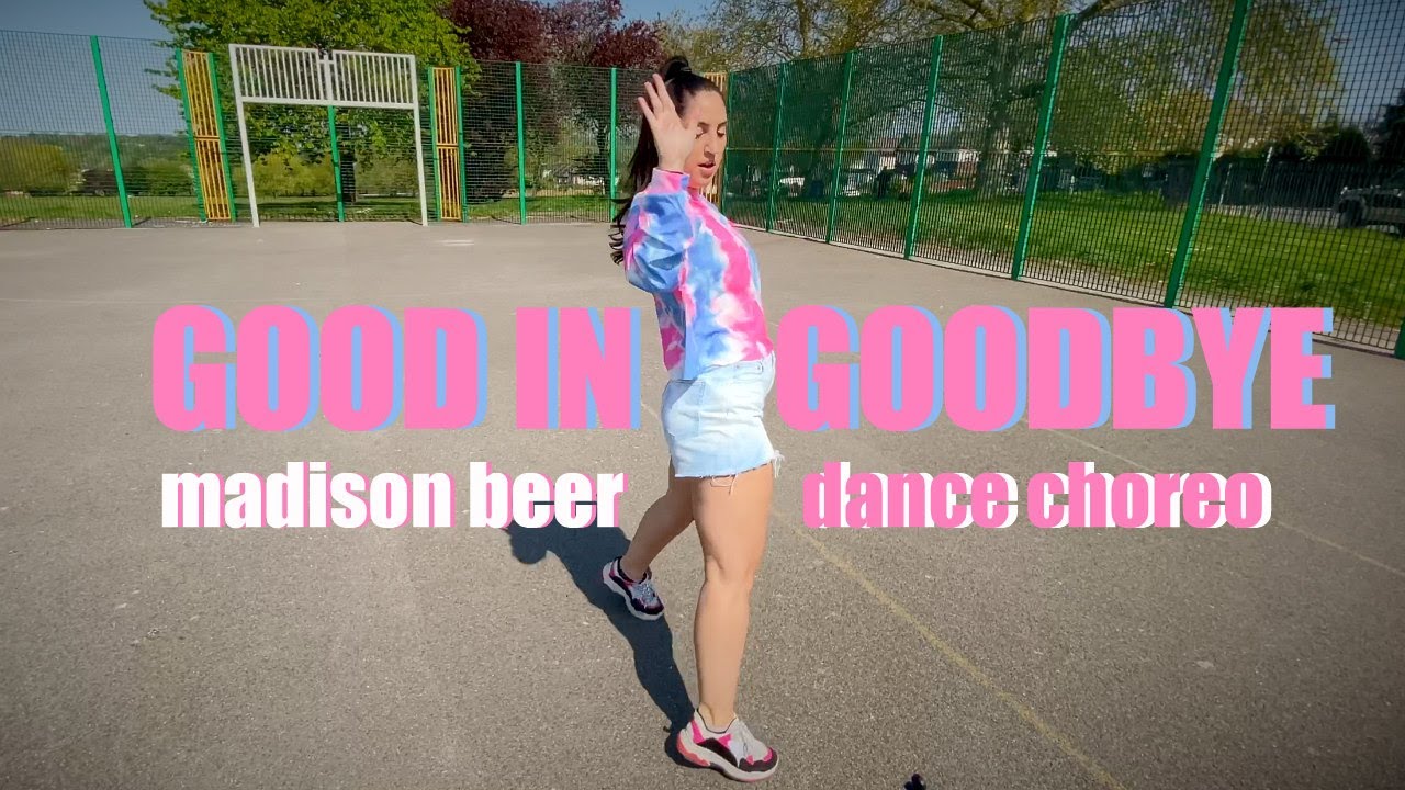 GOOD IN GOODBYE Madison Beer Dance Choreography - YouTube