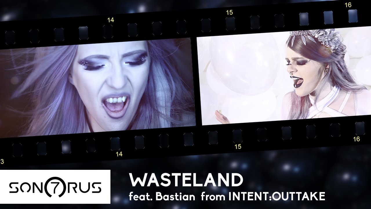 Sonorus7 - Wasteland feat. Bastian from INTENT:OUTTAKE (Official Video) - YouTube
