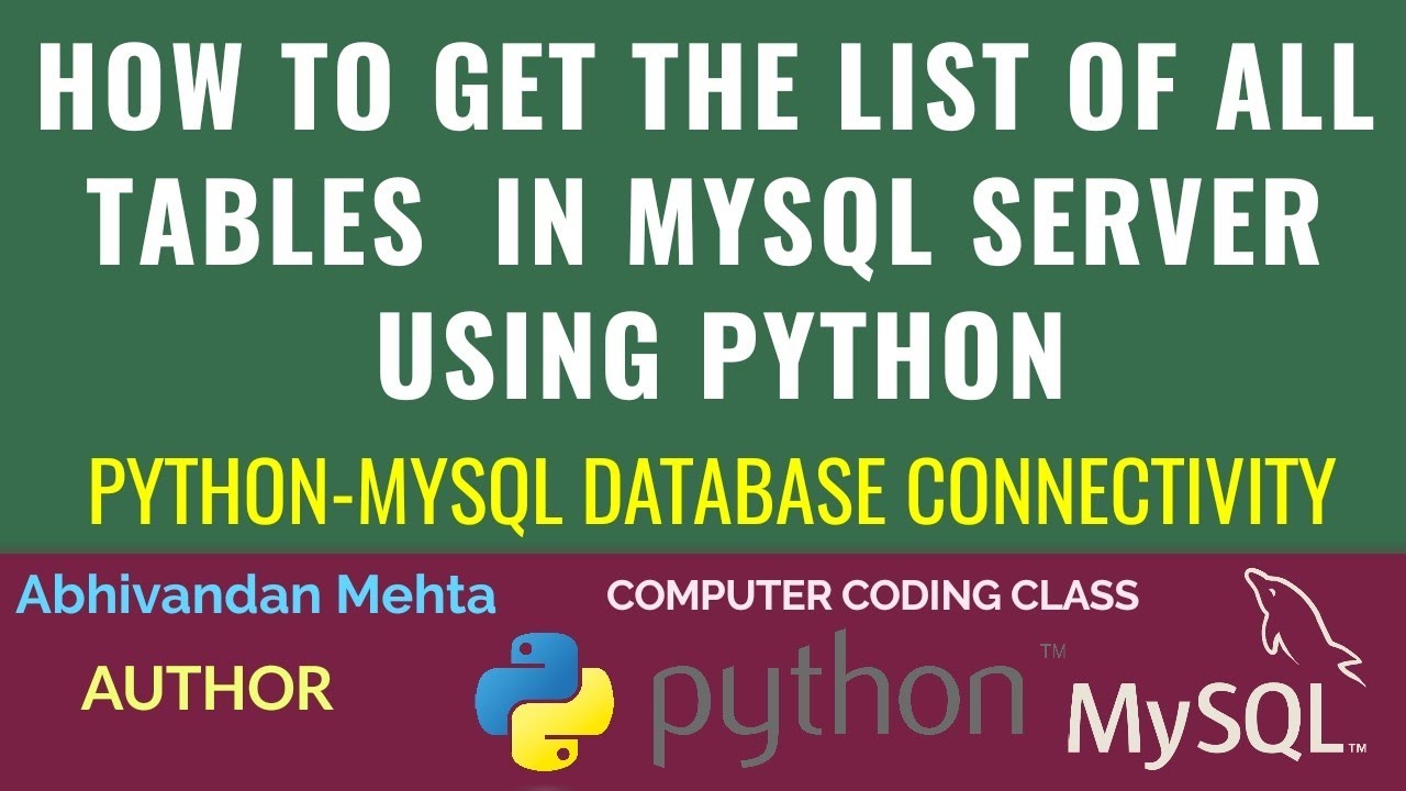 How To Get The List Of All Tables In MySQL Server Using Python YouTube How To Get The List Of All Tables In MySQL Server Using Python YouTube