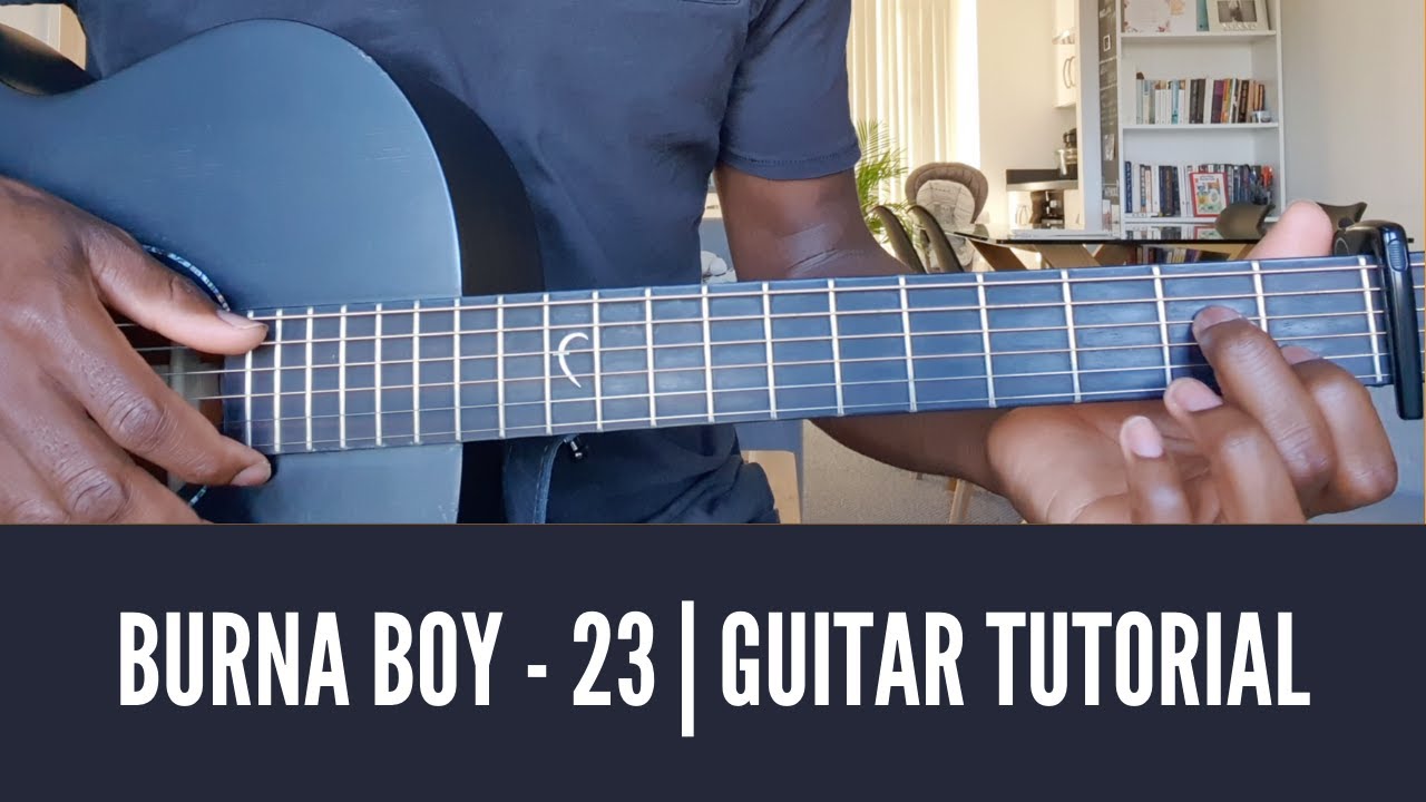 Burna Boy - 23 | Guitar Tutorial | Easy Guitar Tutorial - YouTube