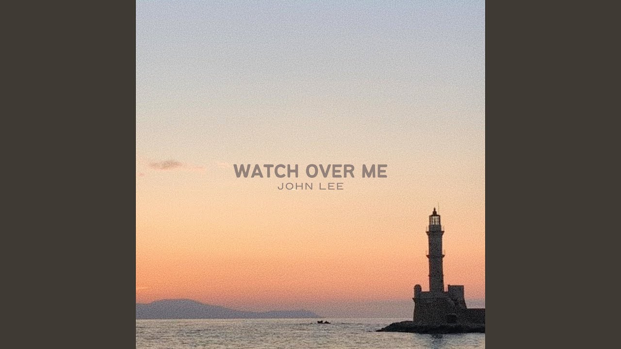 Watch Over Me - YouTube
