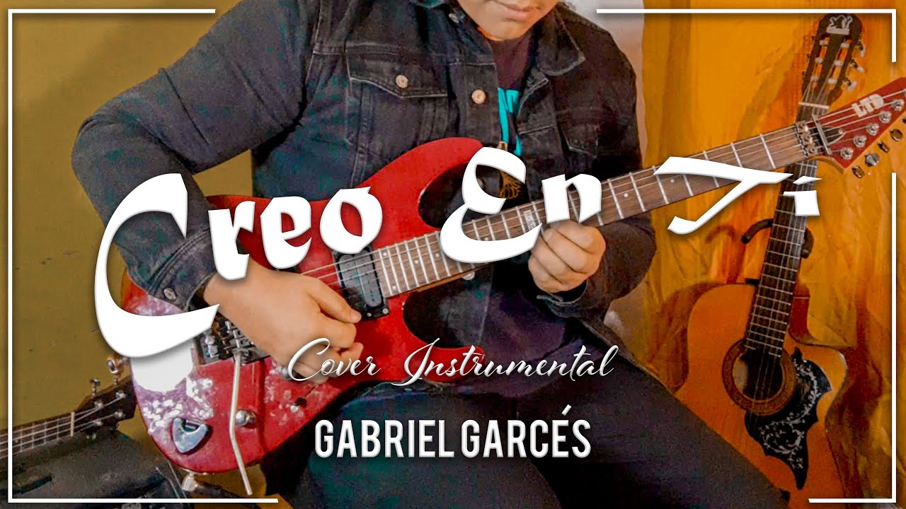 Creo En Ti - Julio Melgar | Rock Cover Instrumental | Gabriel Garcés ...