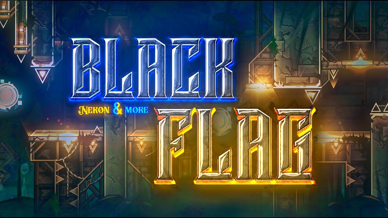 「8K」Black Flag in PERFECT QUALITY! (Extreme Demon) by Nekon and more ...