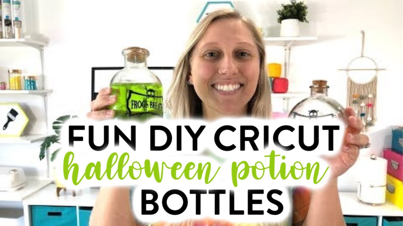 FUN DIY CRICUT HALLOWEEN POTION BOTTLES - YouTube