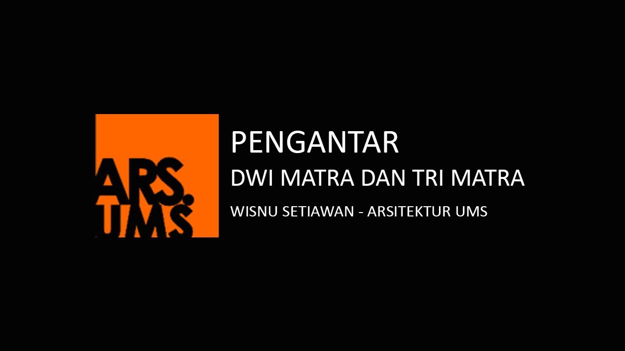 Dwi Matra dan Tri Matra - Kuliah Pengantar - YouTube