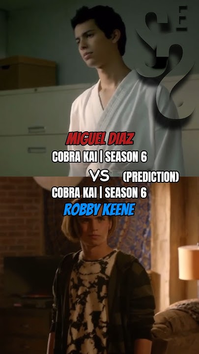MIGUEL DIAZ S6 VS ROBBY KEENE S6 (PREDICTION) #cobrakai #shorts #viral #fyp - YouTube