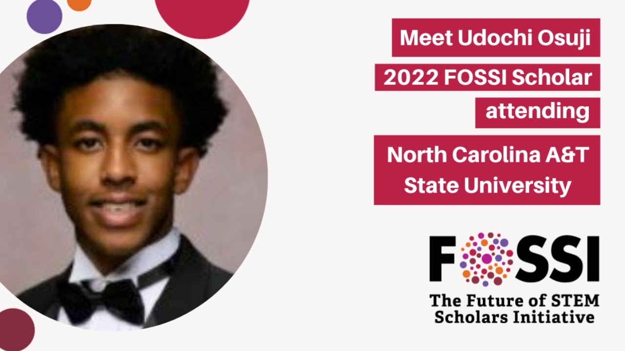 Udochi Osuji, 2022 FOSSI Scholar Attending North Carolina A&T, Shares ...