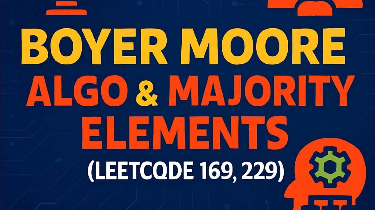 Boyer-Moore Algorithm Explained | Solve Majority Element Problems | Leetcode 169 & 229 Tutorial ...