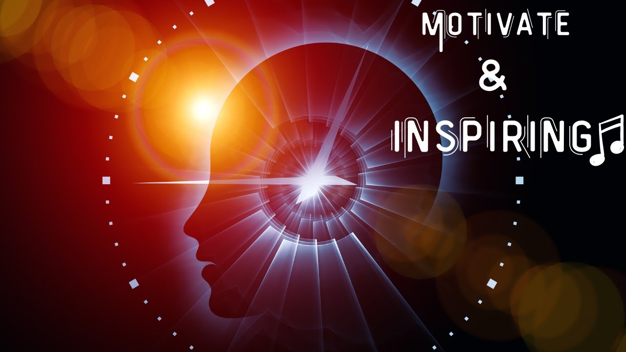 Motivate and inspiring music for Success | uplifting motivational and ...