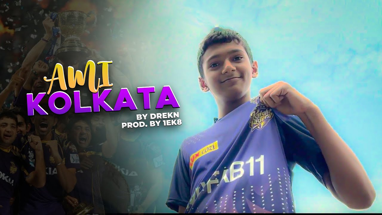 AAMI KOLKATA (KKR Theme Song) - DREKN (PROD - 1EK8) | Official Music ...
