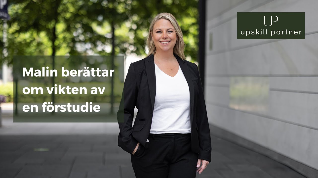 Upskill partner - Vikten av en förstudie - YouTube