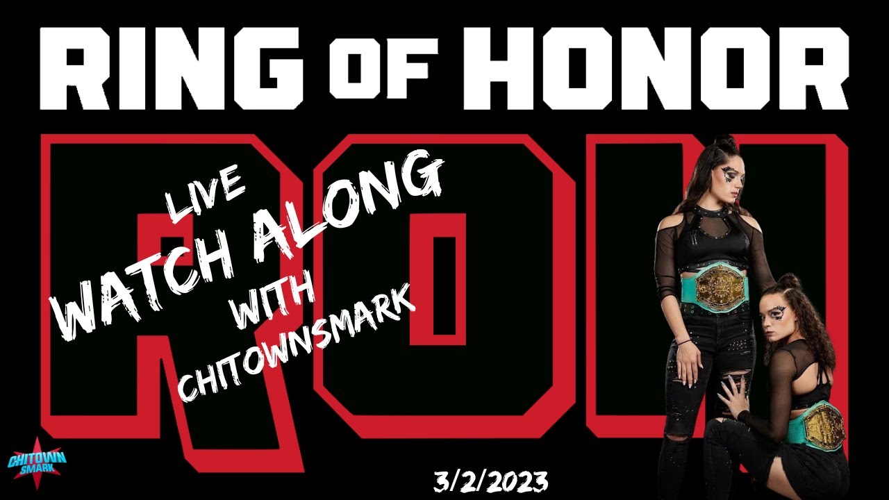 ROH Honor Club Live Watch Along w/Chitown Smark 3/2/2023 - YouTube