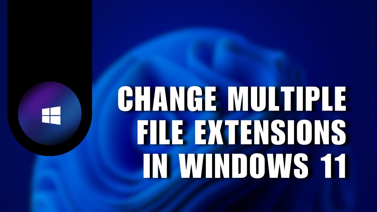 😍 BASICS: How to Change Multiple File Extension in Windows 11 | for ...