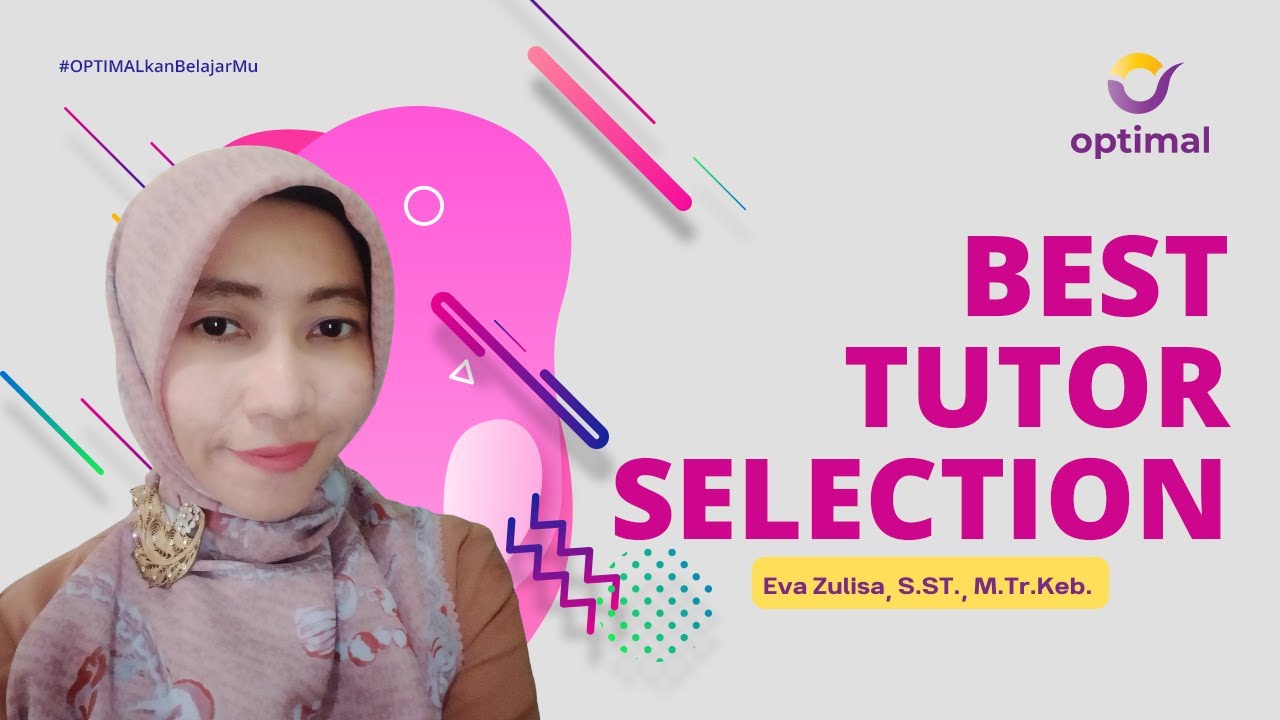 Best Tutor Selection oleh OPTIMAL | Eva Zulisa, S.ST., M.Tr.Keb - YouTube