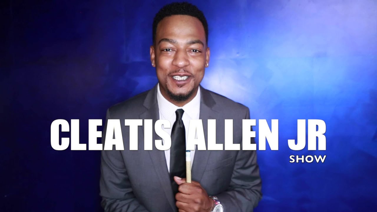 The Cleatis Allen Jr Show - YouTube