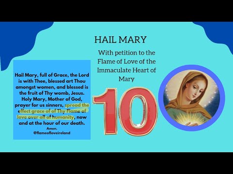 10 repetitions of the Hail Mary prayer with the petition to the Flame ...