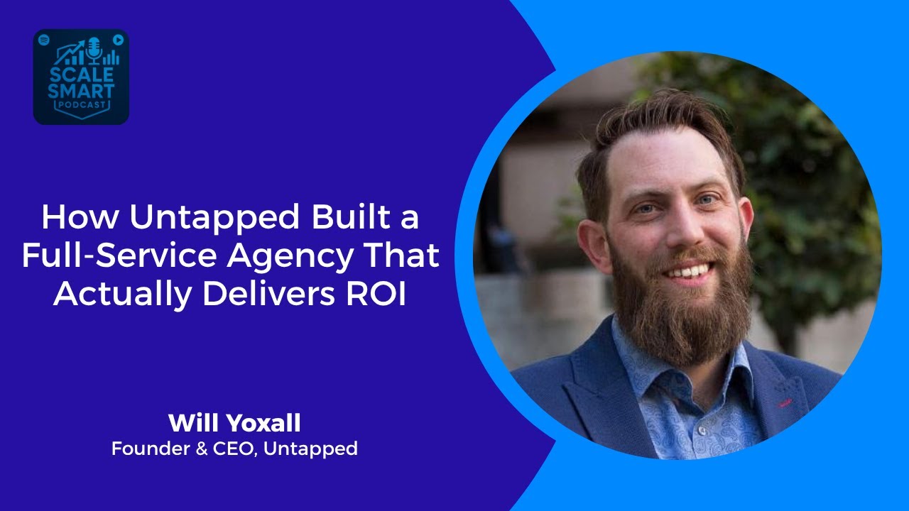 How Untapped Built a Full-Service Agency That Actually Delivers ROI ...