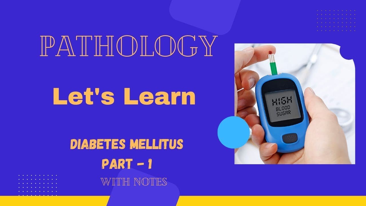 PATHOLOGY | DIABETES MELLITUS | PART - 1 | Classification ...