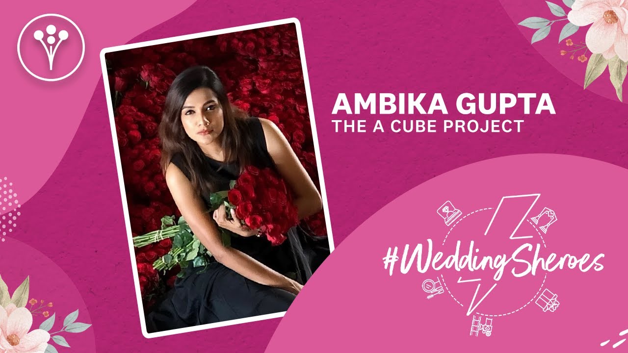 Ambika Gupta In Conversation With #WeddingWireIndia | #WeddingPlanner # ...