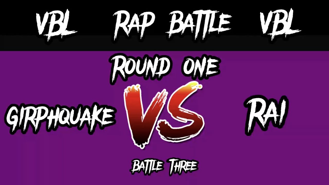 GirphQuake vs Rai | [Round 1] | VBL Discord Rap battle Tournament - YouTube