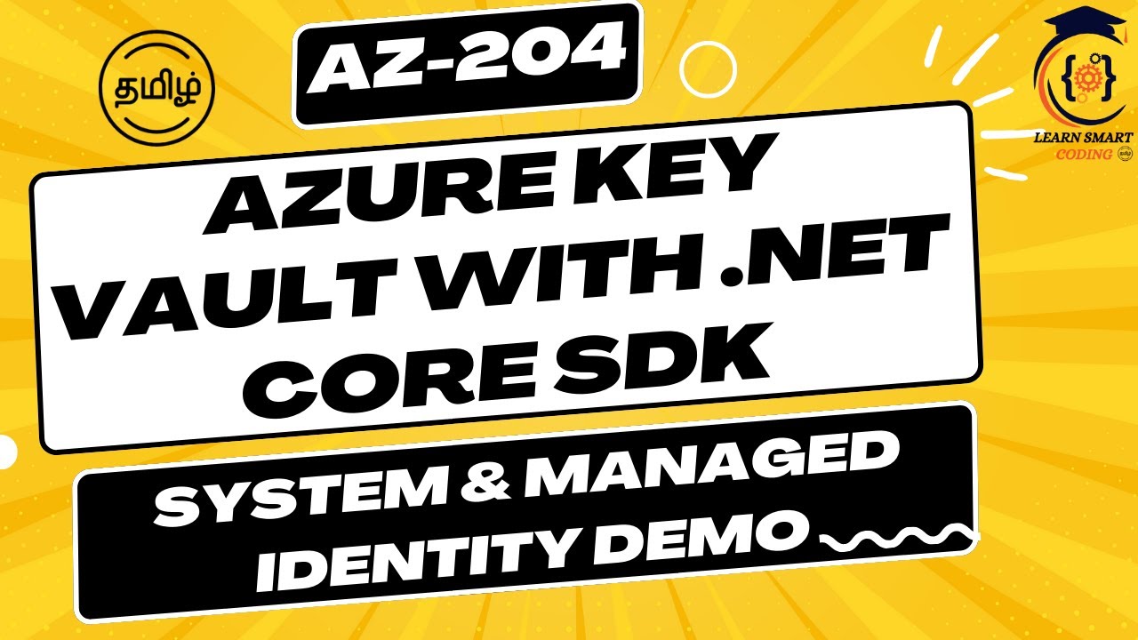 AZ-204 Azure Key Vault Secrets with .NET Core: Enabling System Identity ...