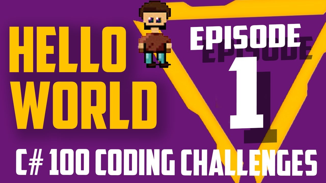 C# | Episode 1 - Hello World | Basics | 100 Coding Challenges for ...