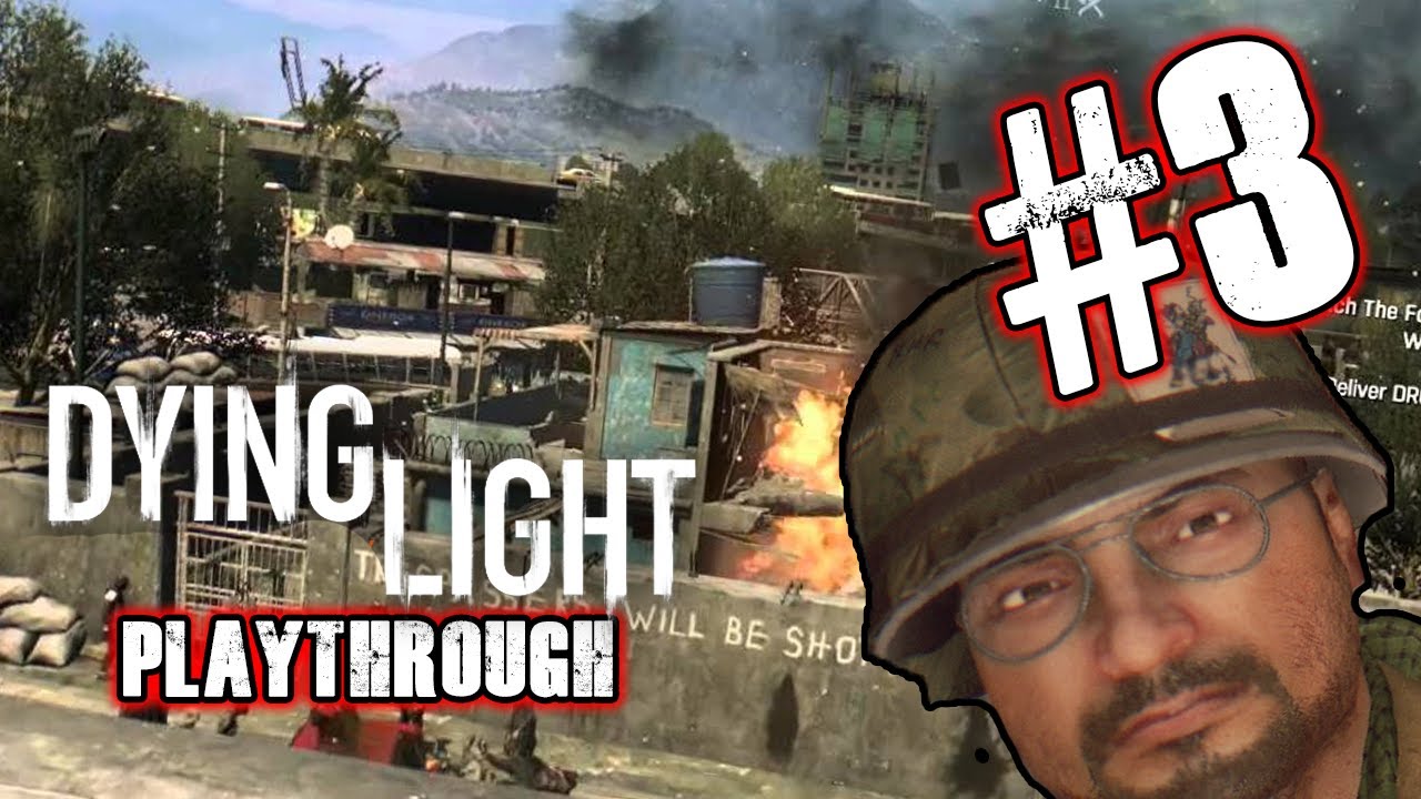 Dying Light Playthrough #3: Dodging Jeff's Gassy EXPLOSION! - YouTube